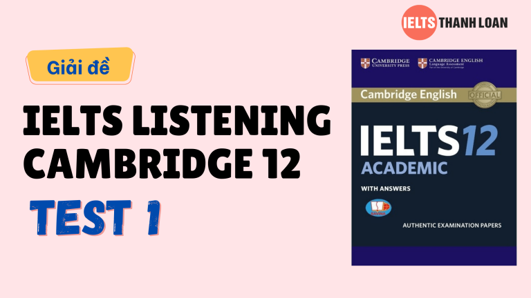 IELTS Listening Cambridge 12 Test 5 - Transcript & Answers