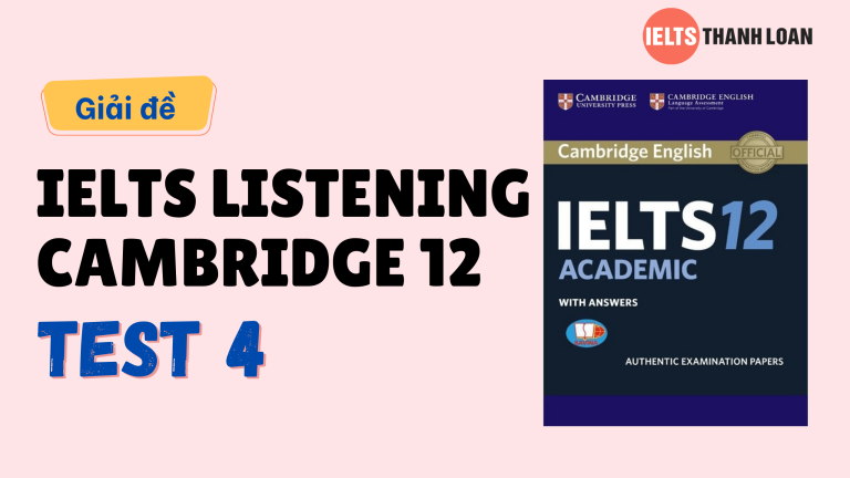 IELTS Listening Cambridge 12 Test 8 - Transcript & Answers