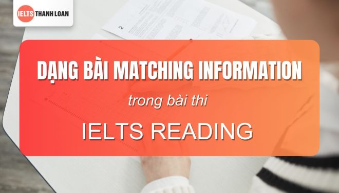 Cách Làm Matching Information Trọn điểm Trong IELTS Reading
