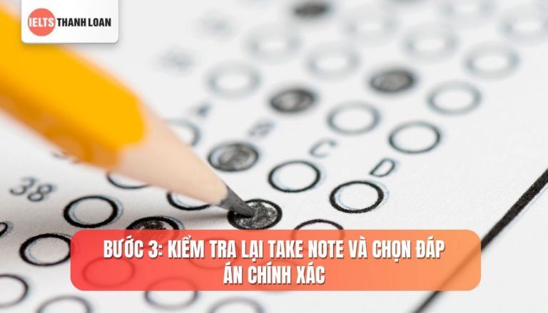 Cách Take Note Trong IELTS Listening Giúp Cải Thiện điểm Số